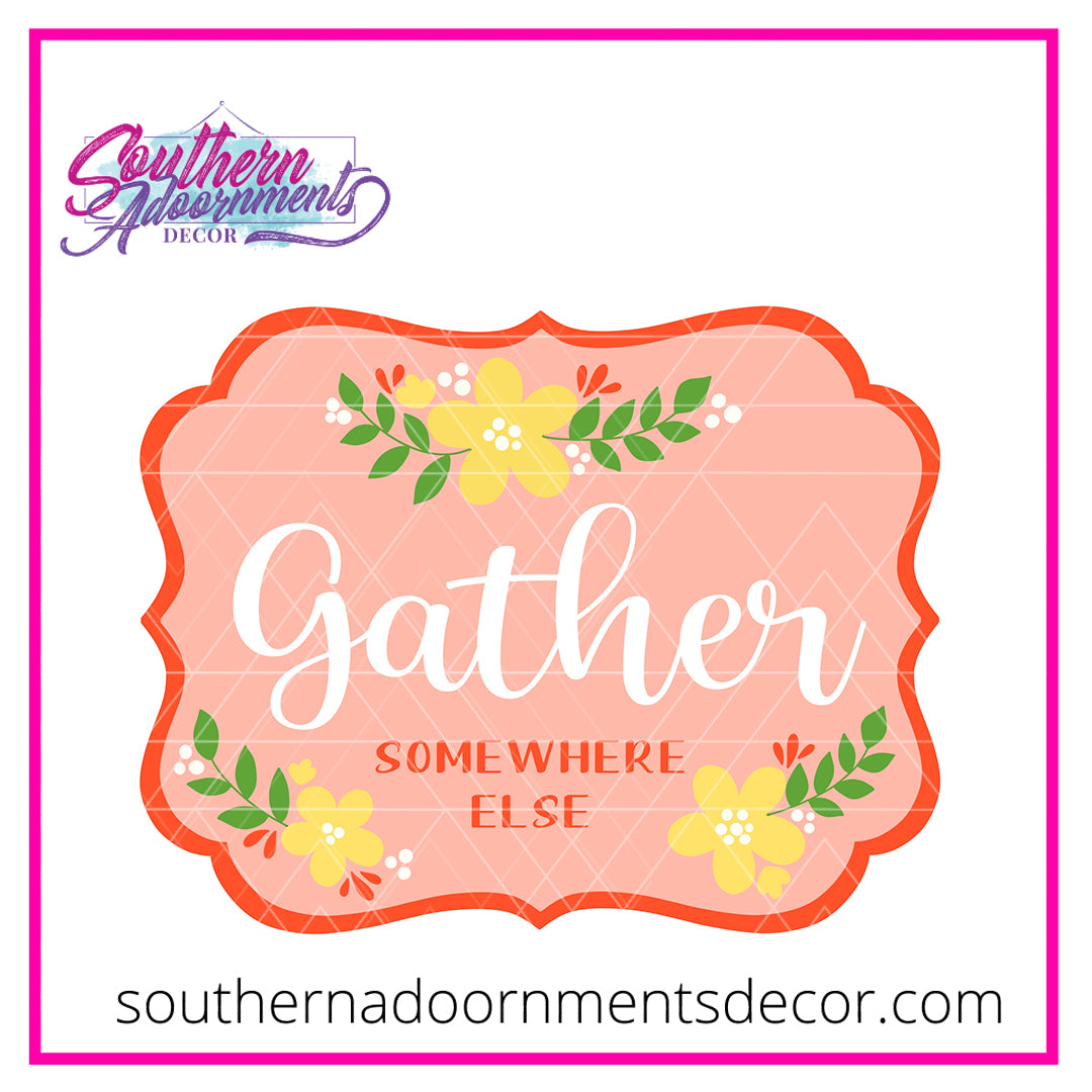 Gather Somewhere Else Template & Digital Cut File – Southern ...