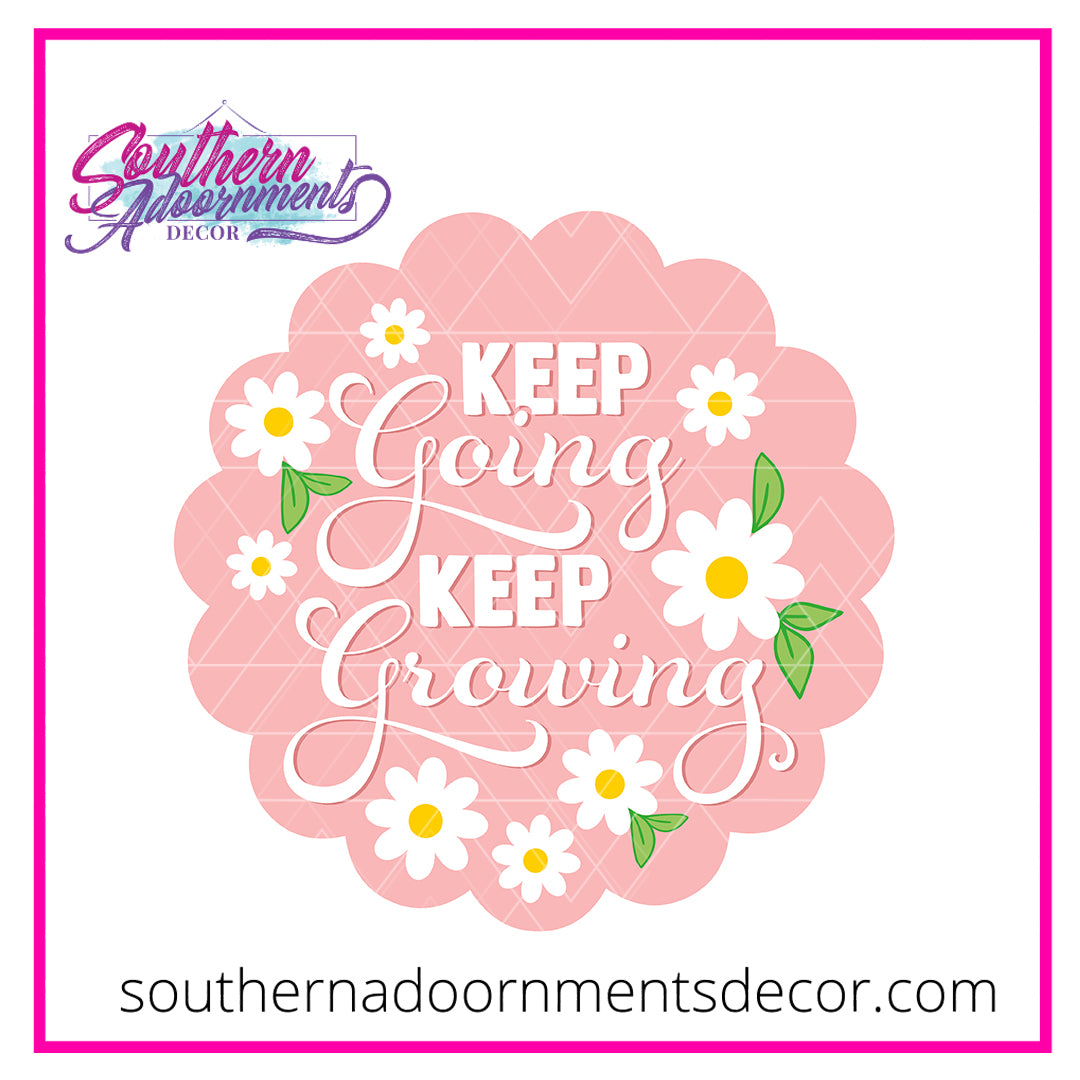 Keep Growing Template & Digital Cut File – Southern Adoornments Decor