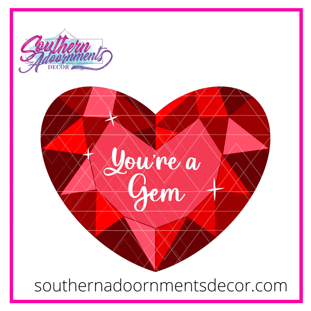 You're a Gem Template & Digital Cut File – Southern Adoornments Decor