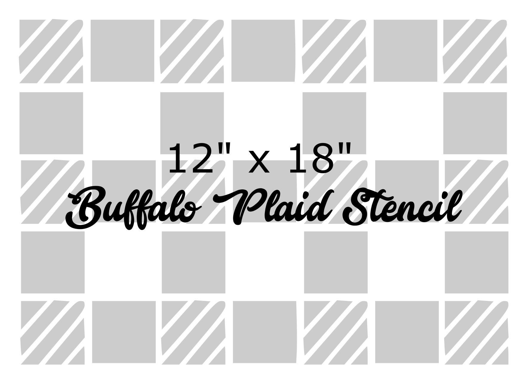 Buffalo Plaid Pattern Stencil 12"x18" – Southern Adoornments Decor