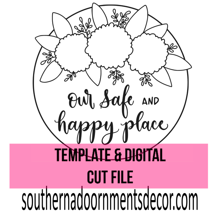 Our Safe and Happy Place Template & Digital Cut File – Southern ...