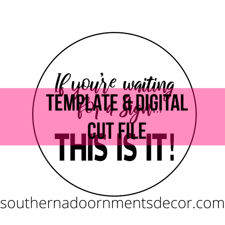 Waiting for a Sign Template & Digital Cut File – Southern Adoornments Decor