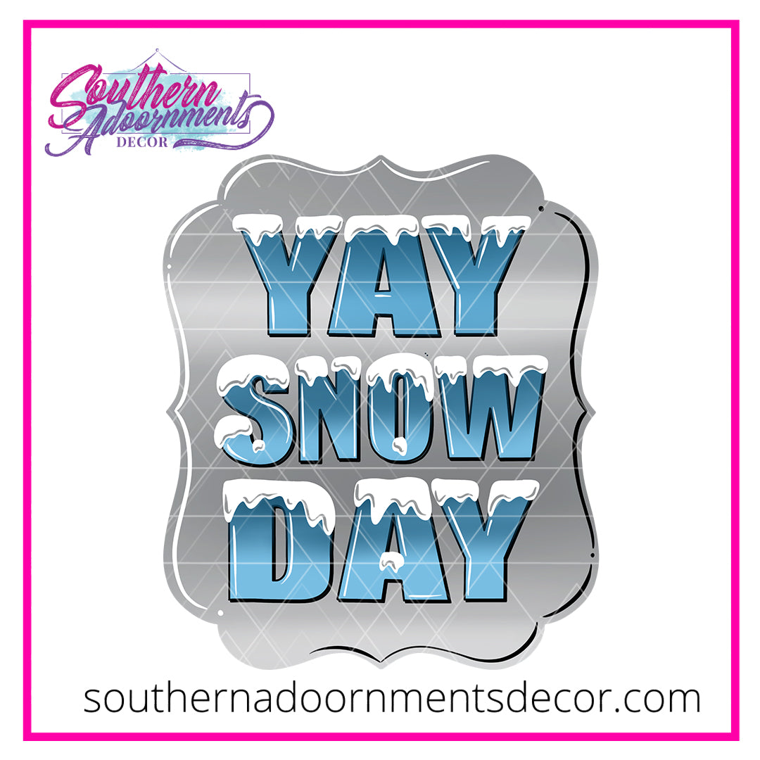 Yay Snow Day Template & Digital Cut File – Southern Adoornments Decor