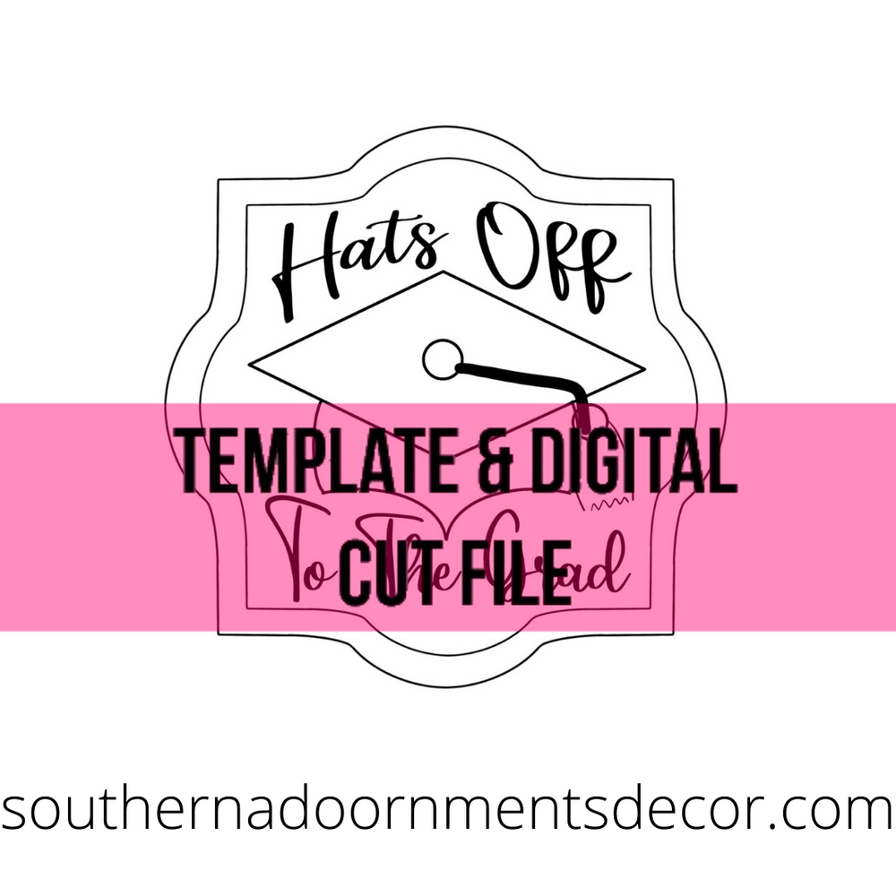 Hats Off Template & Digital Cut File – Southern Adoornments Decor